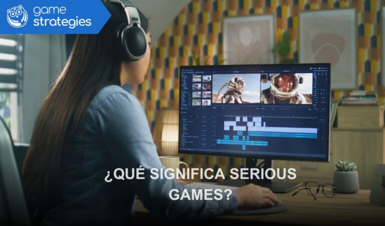 ¿Qué significa Serious Games? | Formación Gamificada | Game Strategies